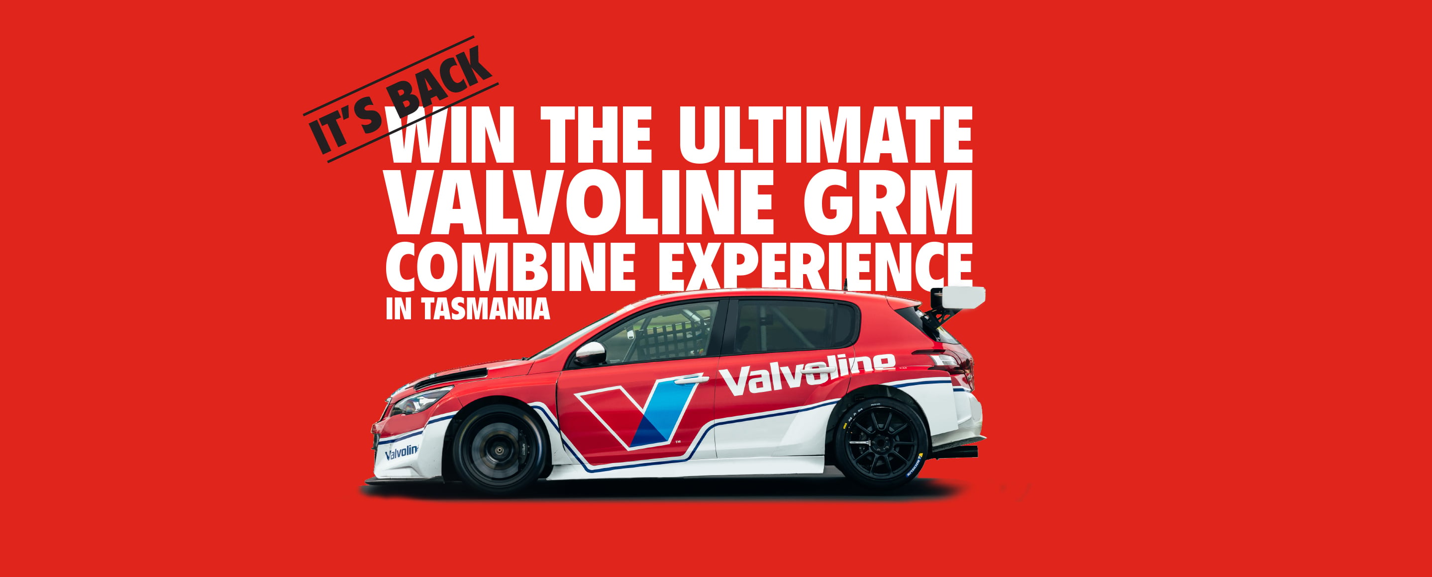 WIN 1 of 4 trips to the Valvoline GRM Combine in Tasmania! - Valvoline ...